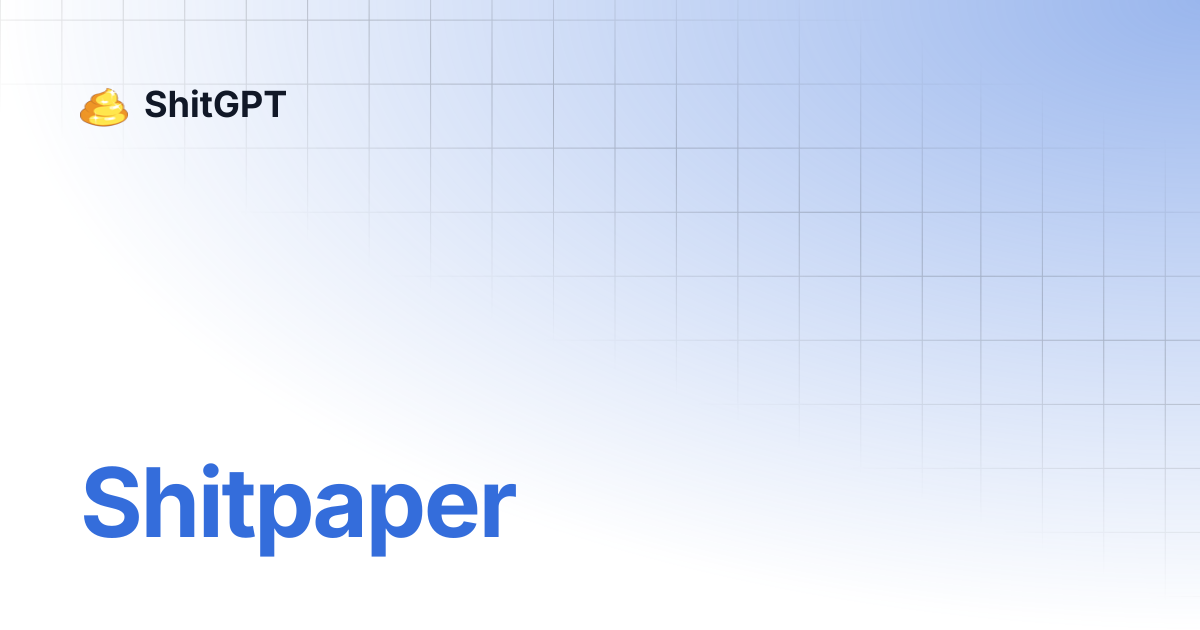 Shitpaper | ShitGPT